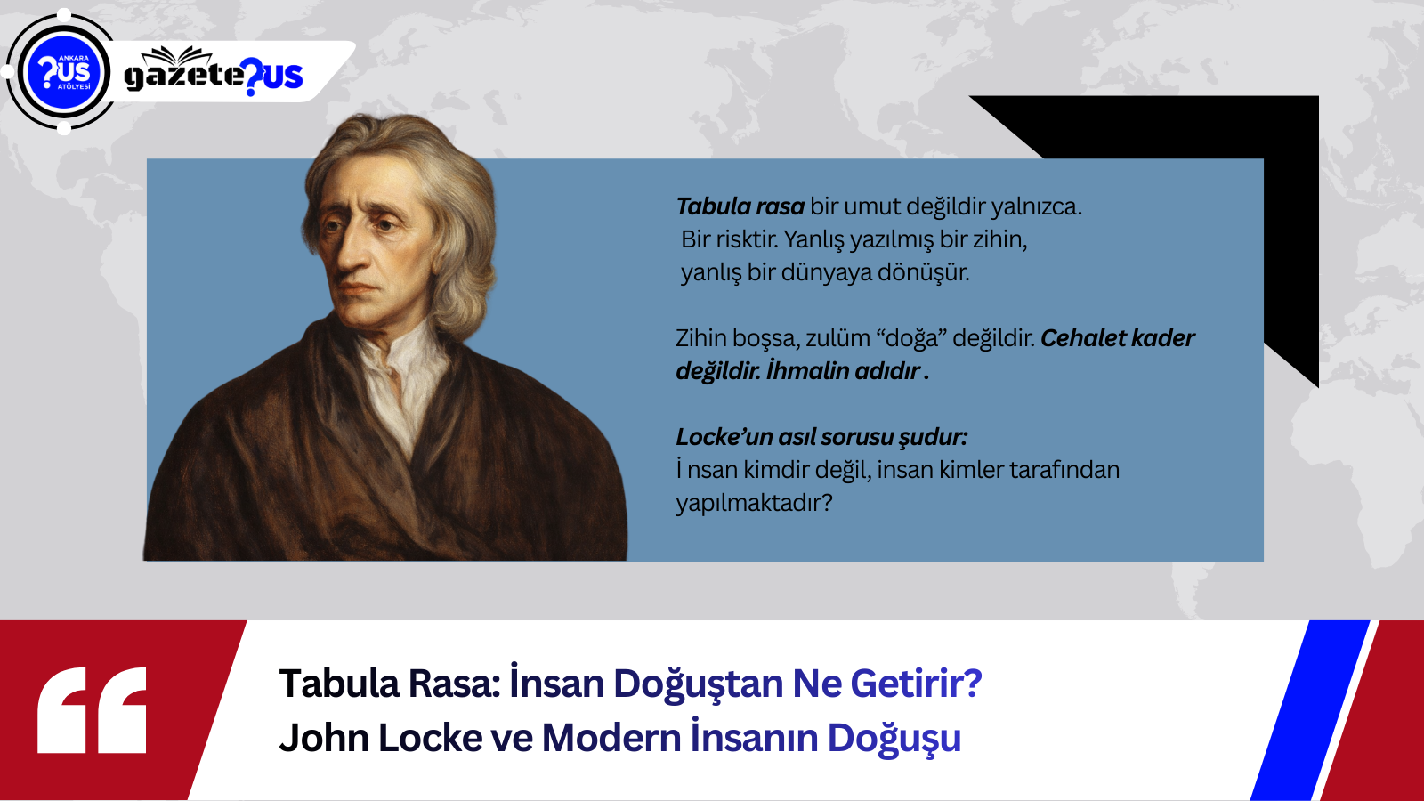 Tabula Rasa: İnsan Doğuştan Ne Getirir? John Locke ve Modern İnsanın ...